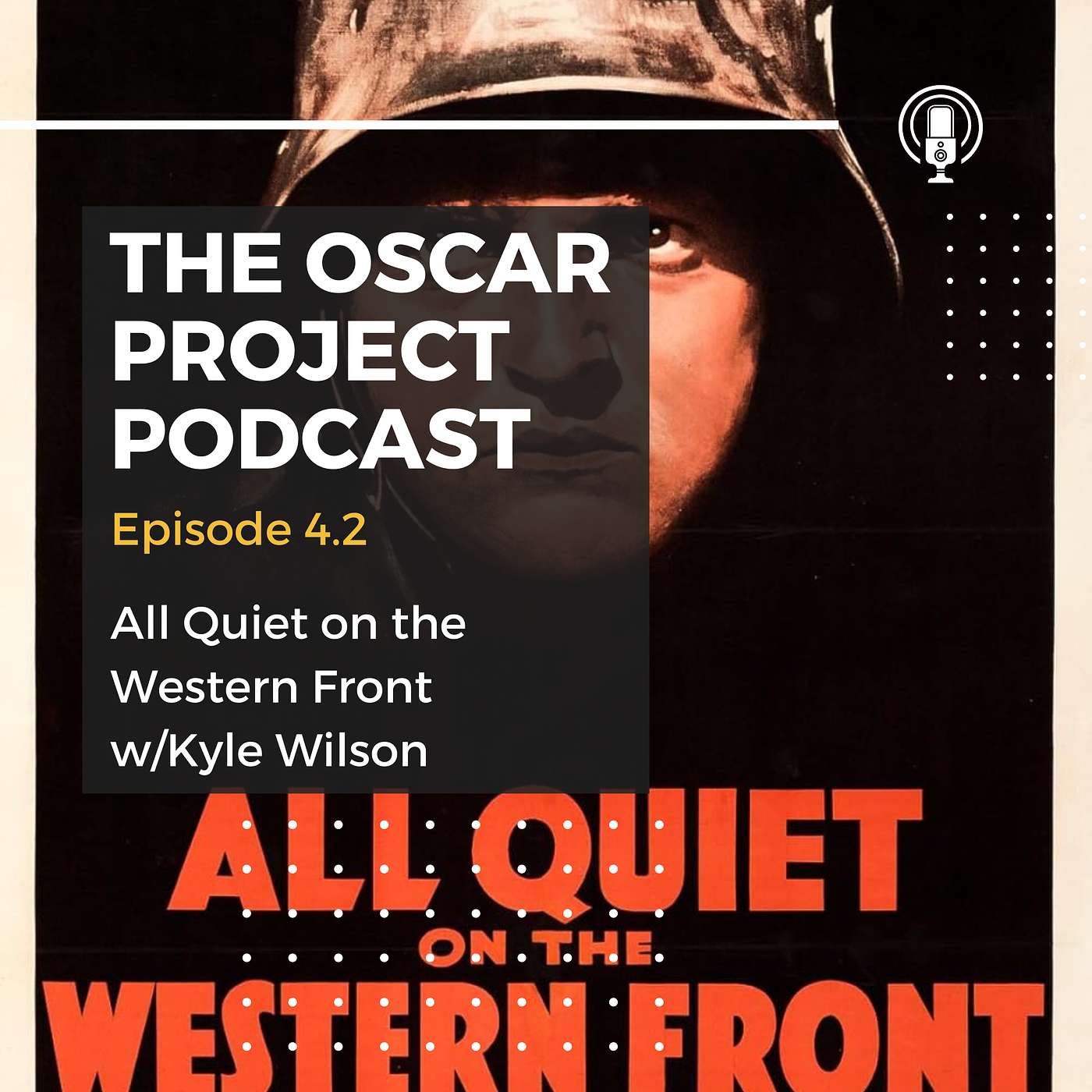 4.2-All Quiet on the Western Front with Kyle Wilson - The Oscar Project ...