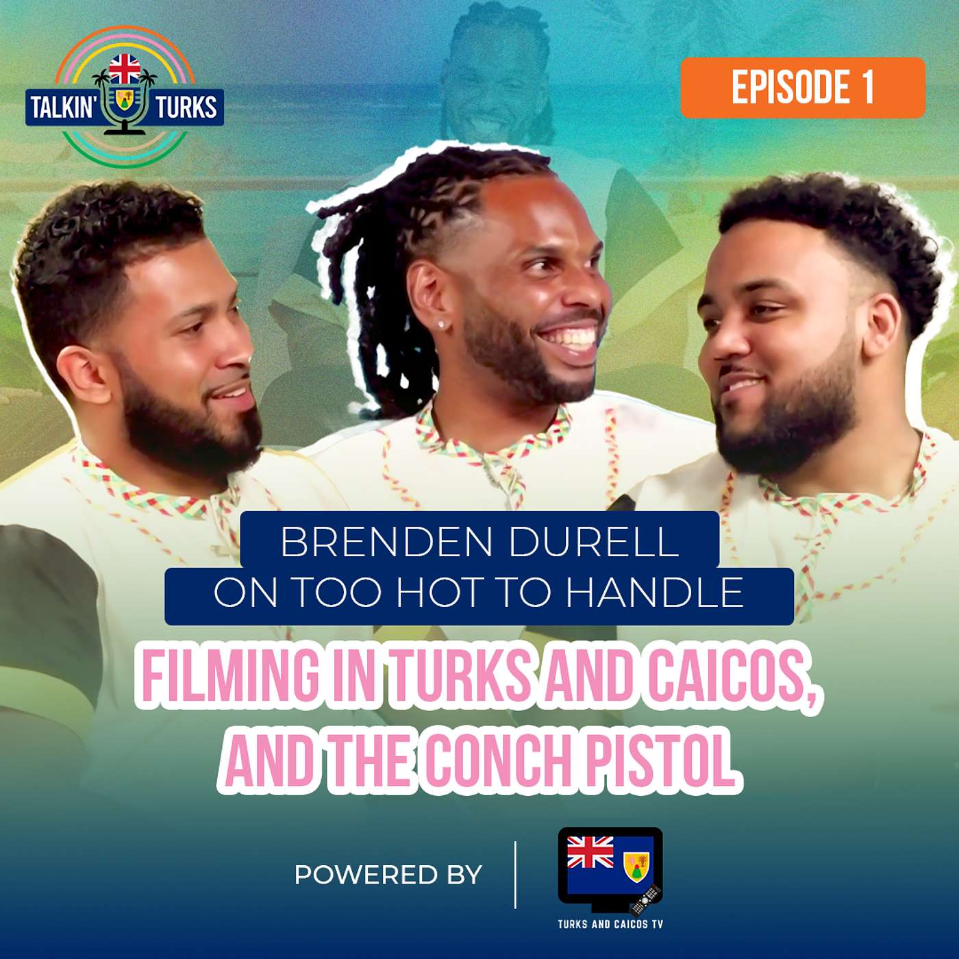 Brenden Durell on Too Hot To Handle, Filming in Turks and Caicos, and the Conch Pistol | Talkin ...