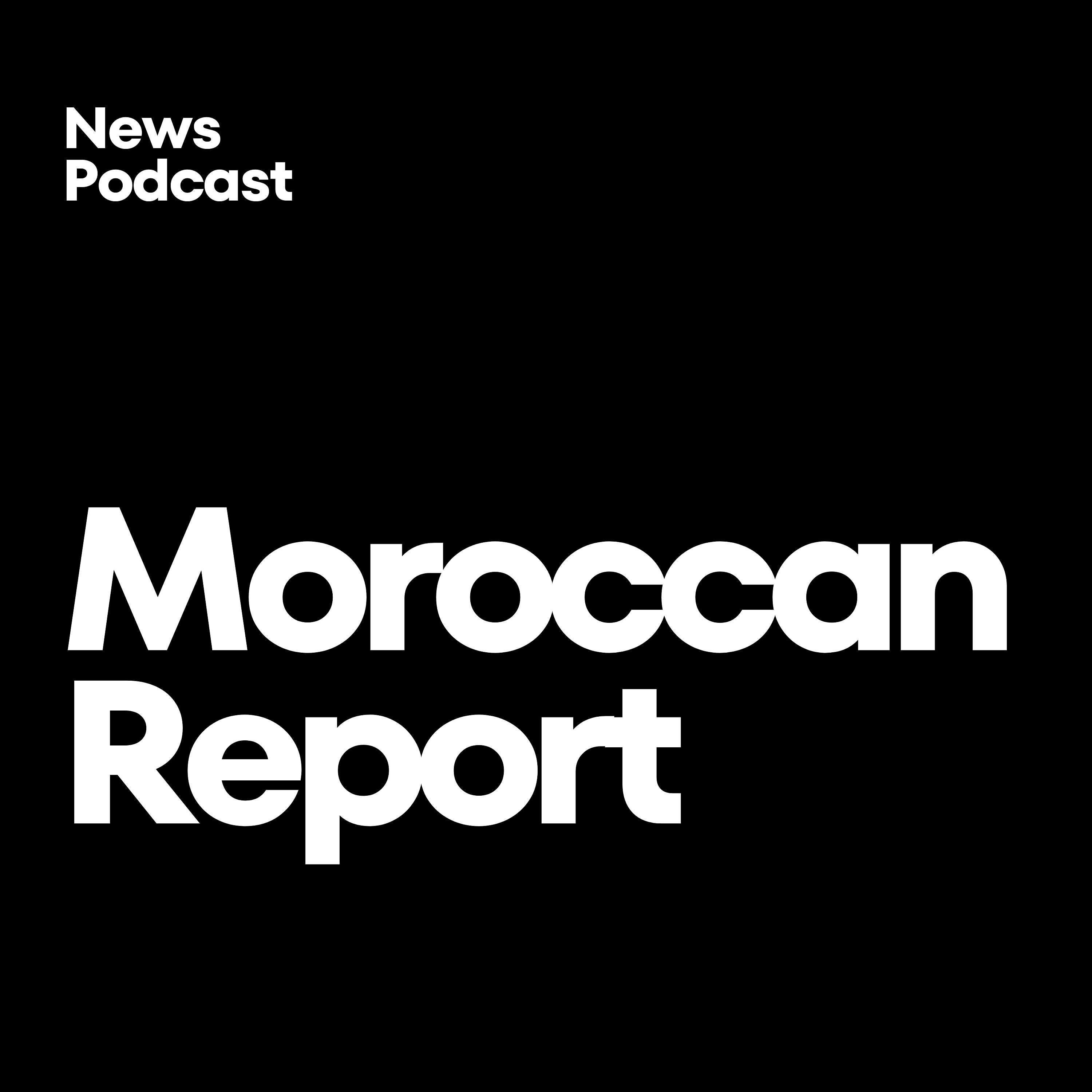 Moroccan report (Podcast) | Podchaser
