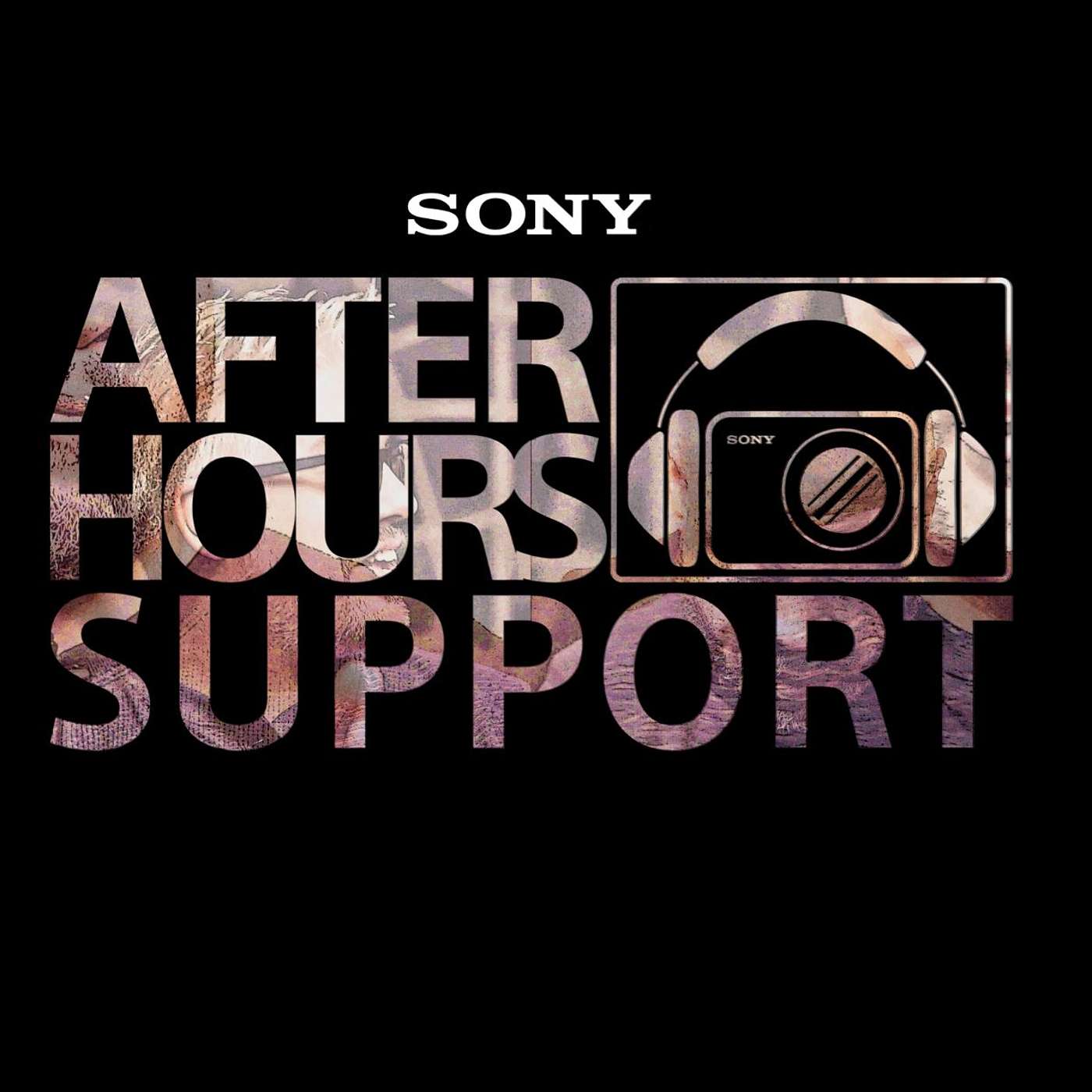 SONY | After Hours Support (Podcast) | Podchaser