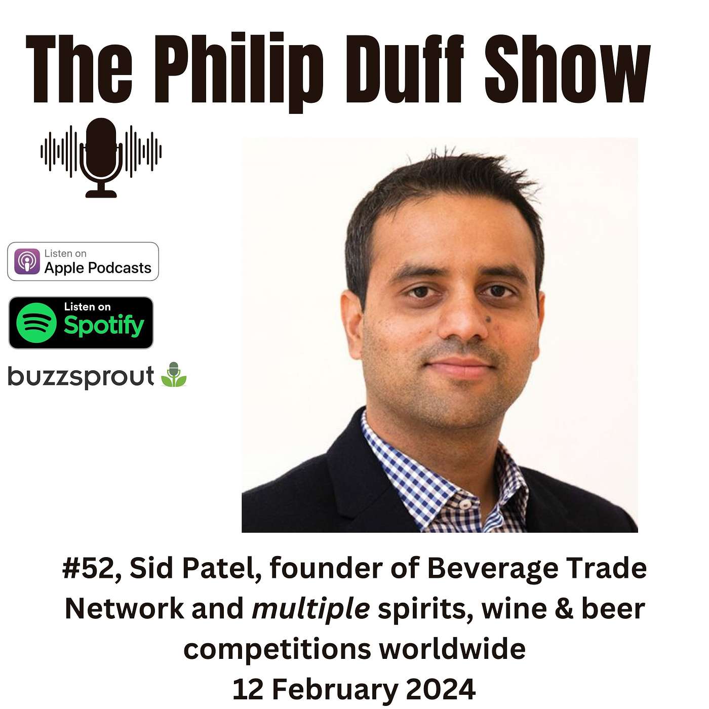The Philip Duff Show Podcast - #52, Sid Patel, founder of Beverage ...