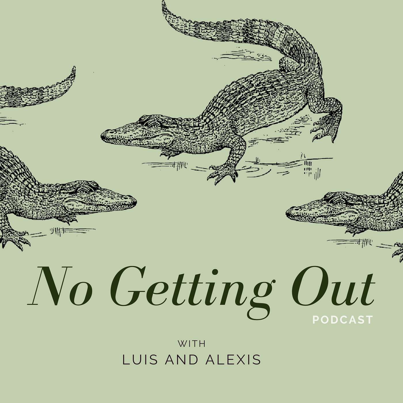 No Getting Out (Podcast) | Podchaser
