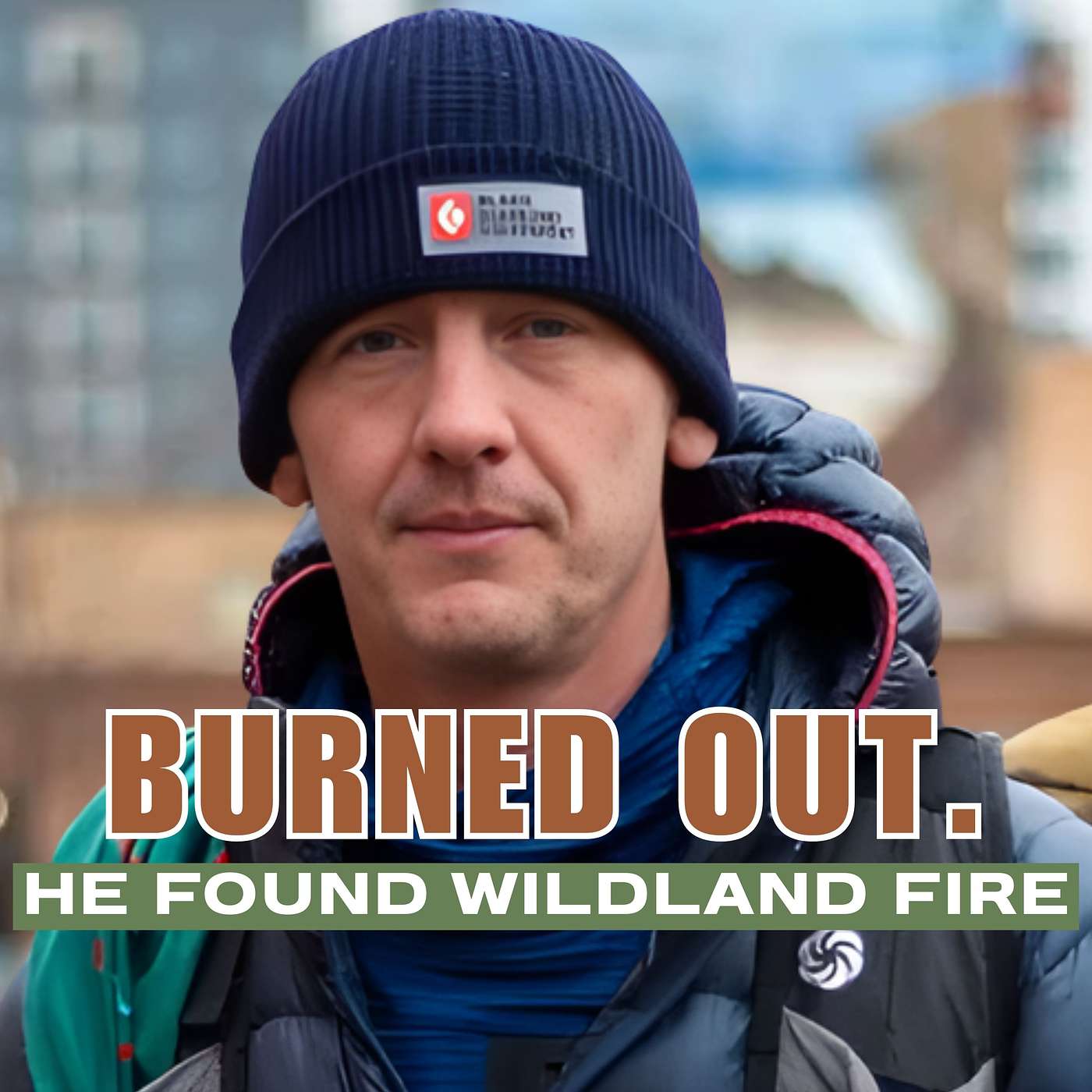 How a Structure Firefighter Found a Way Out Through Wildland - Listen ...