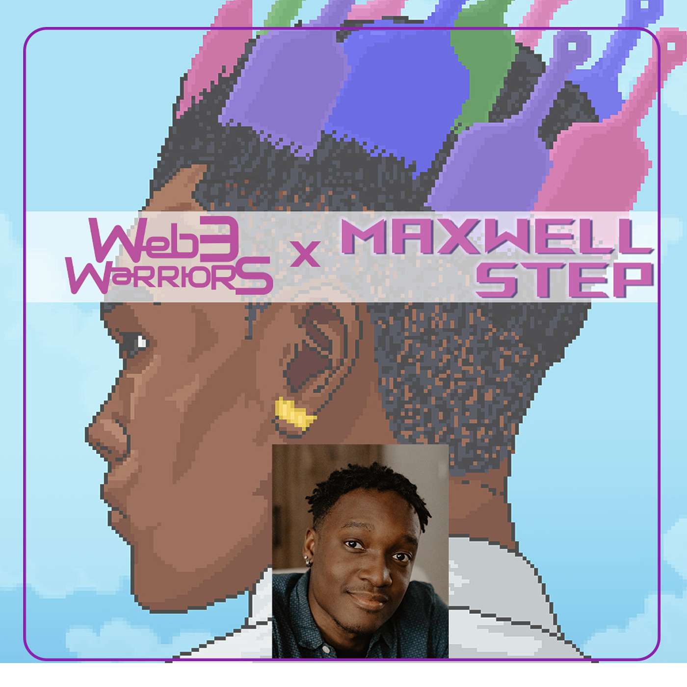 Web3 Warriors Episode 59: Maxwell Step, prolific pixel artist and NFT ...