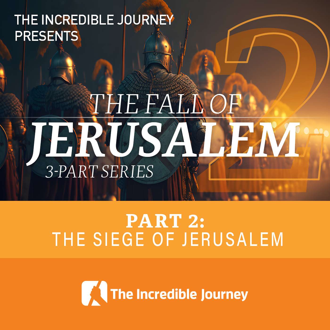 Part 2: The Siege of Jerusalem - The Fall of Jerusalem series - The ...