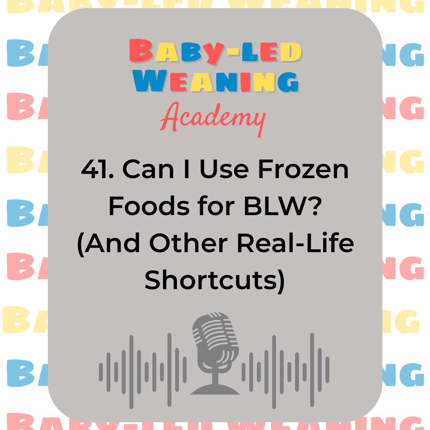 41. Can I Use Frozen Foods for BLW? (And Other Real-Life Shortcuts ...