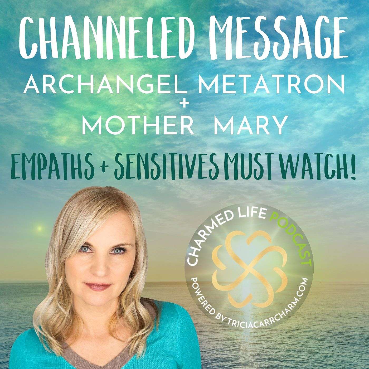 Channeled Message from Archangel Metatron + Mother Mary | EMPATHS MUST ...