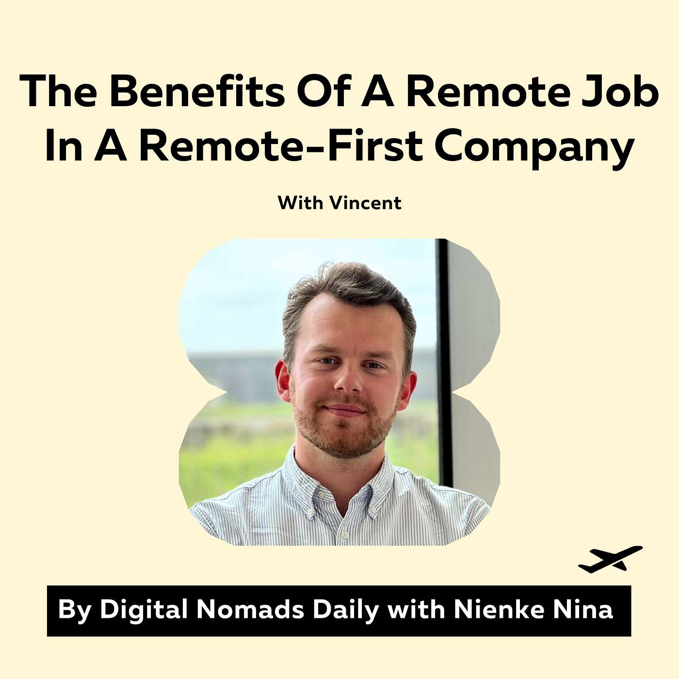 60: The Benefits Of A Remote Job In A Remote-First Company With Vincent ...