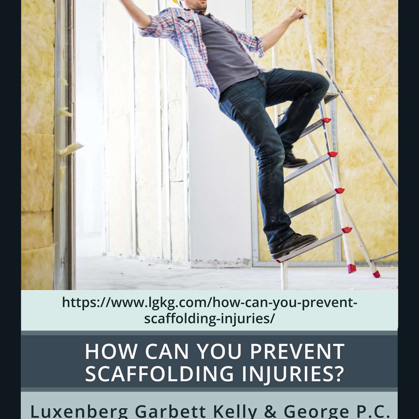 How Can You Prevent Scaffolding Injuries? - Luxenberg Garbett Kelly ...