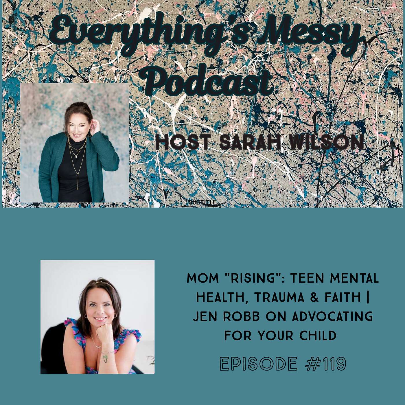 #119 Mom "Rising": Teen Mental Health, Trauma & Faith | Jen Robb on ...