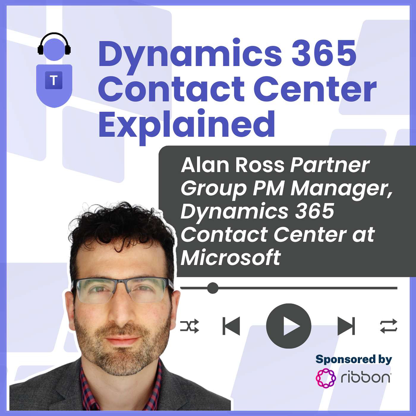 Dynamics 365 Contact Center Explained with Alan Ross, Partner Group PM ...