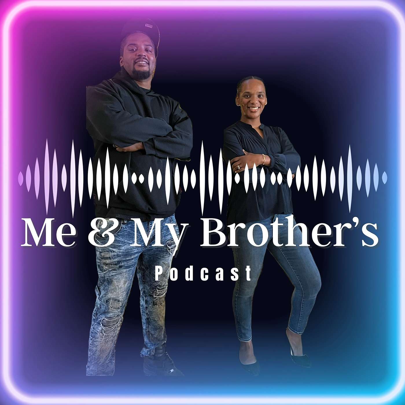 Me and My Brother's Podcast | Podchaser