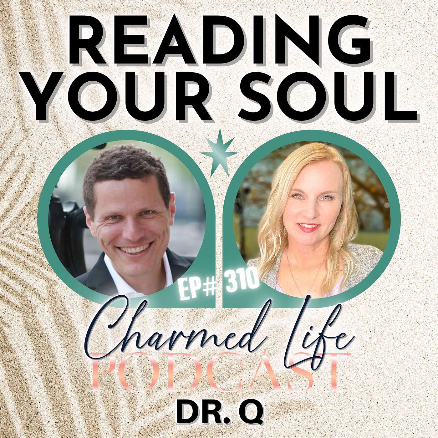 310: Indian Palm Leaf Reading – The Ancient Record of Your Soul with Dr. Q. - Charmed Life with ...