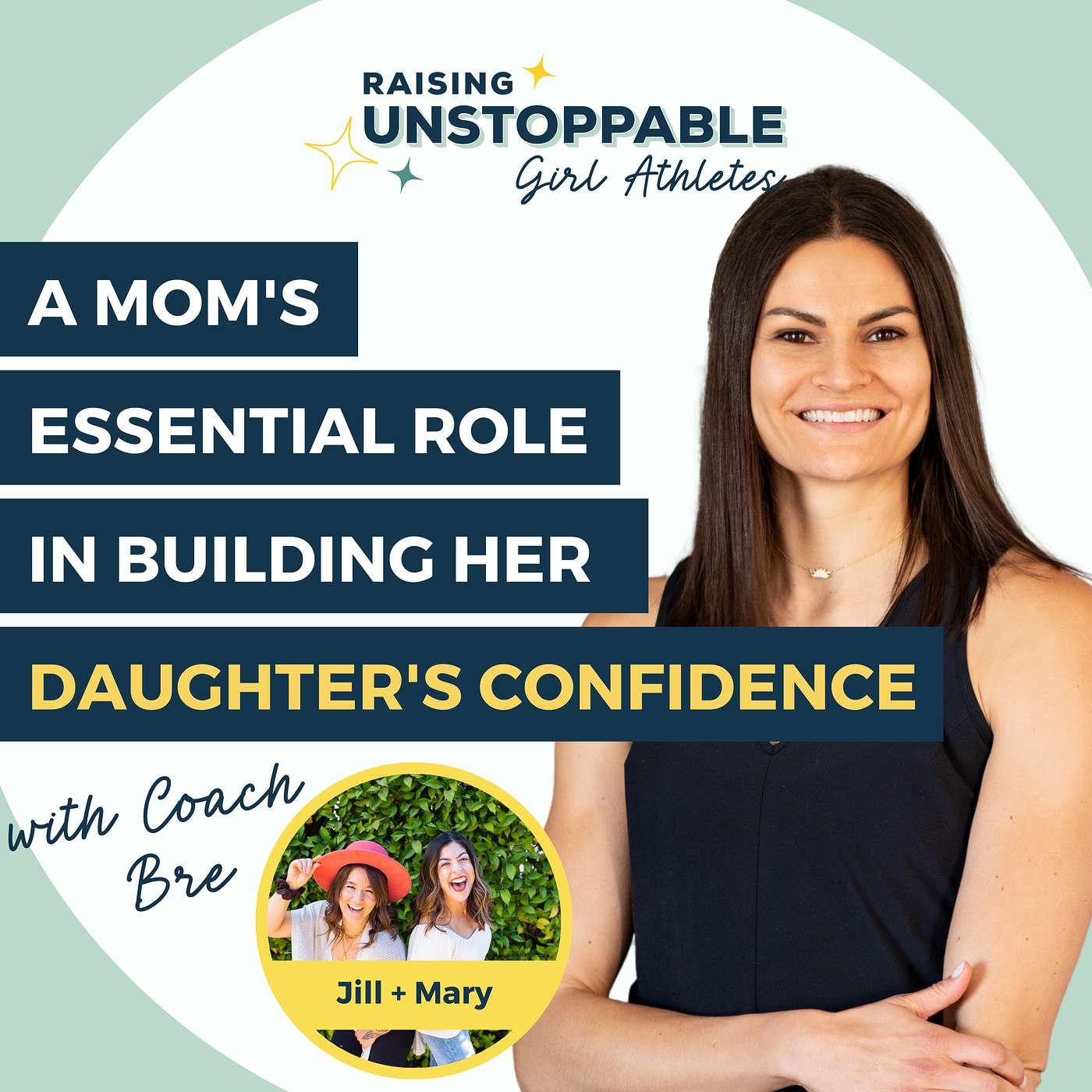 A Mom's Essential Role In Building Her Daughter's Confidence w/ Jill ...