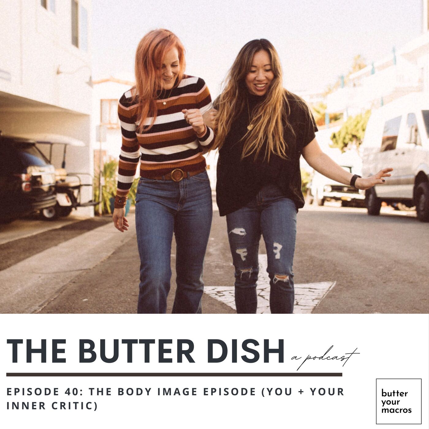40. the body image episode (you + your inner critic) – the butter dish ...