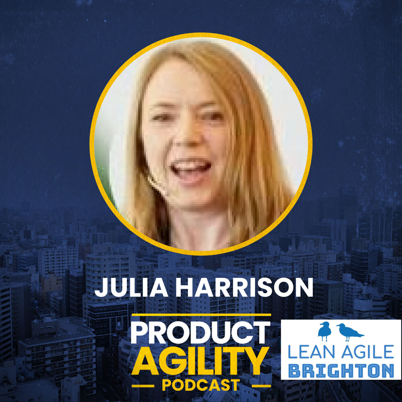 Julia Harrison: Leading Smart People - Lean Agile Brighton 23 Talk In Ten – Product Agility ...