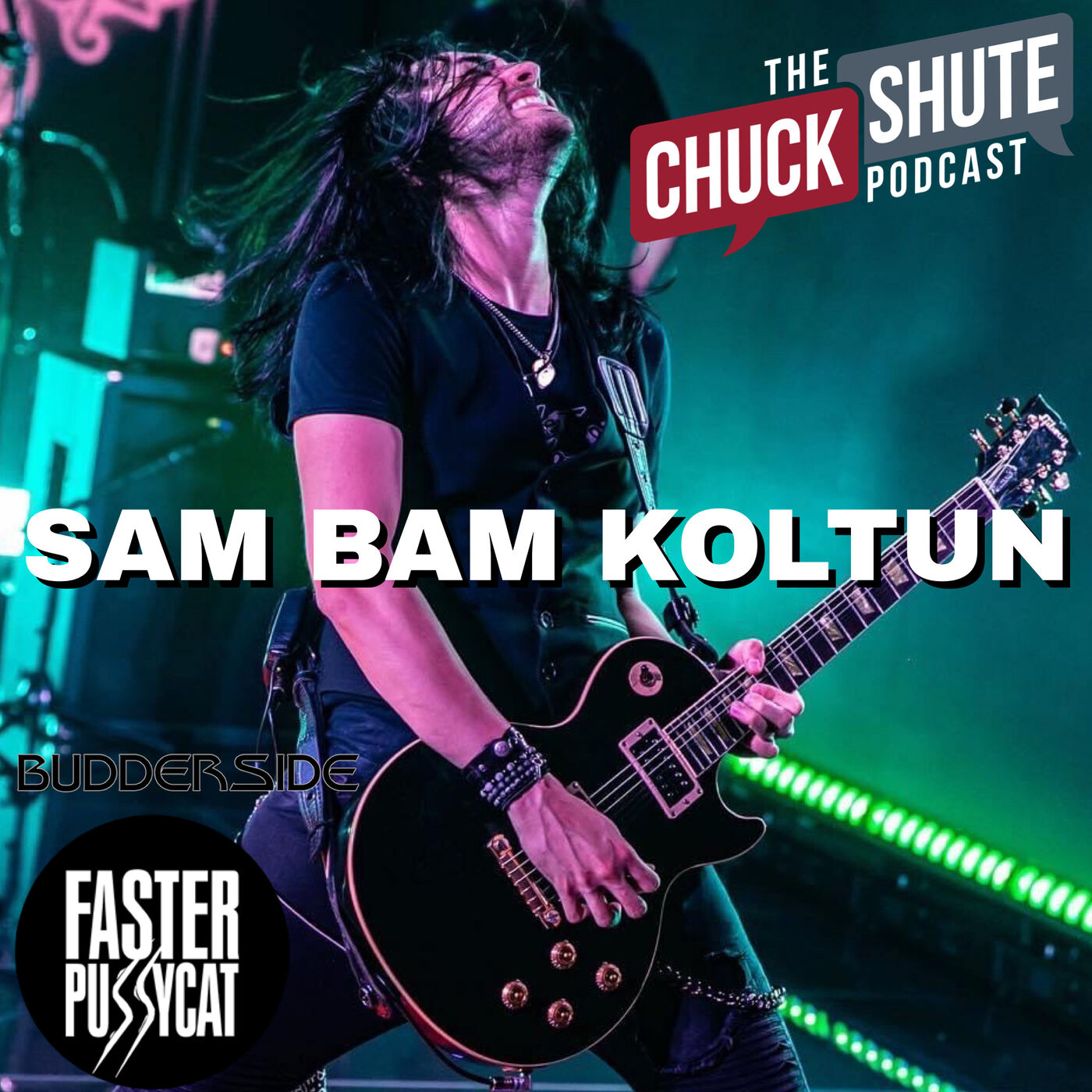 Sam Bam Koltun ( Faster Pussycat guitarist) - Chuck Shute Podcast ...