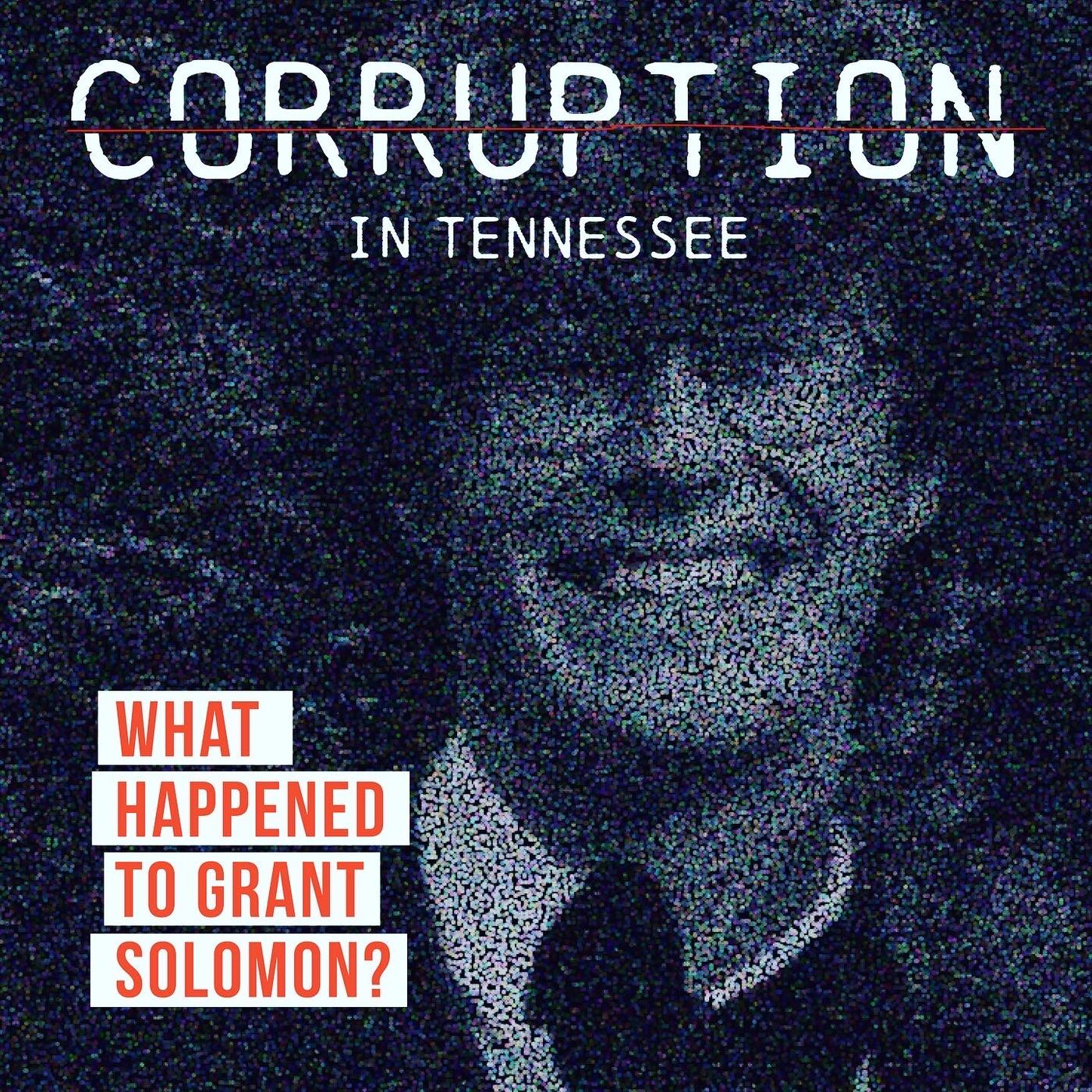 CORRUPTION: What happened to Grant Solomon? - True Crime Podcast ...