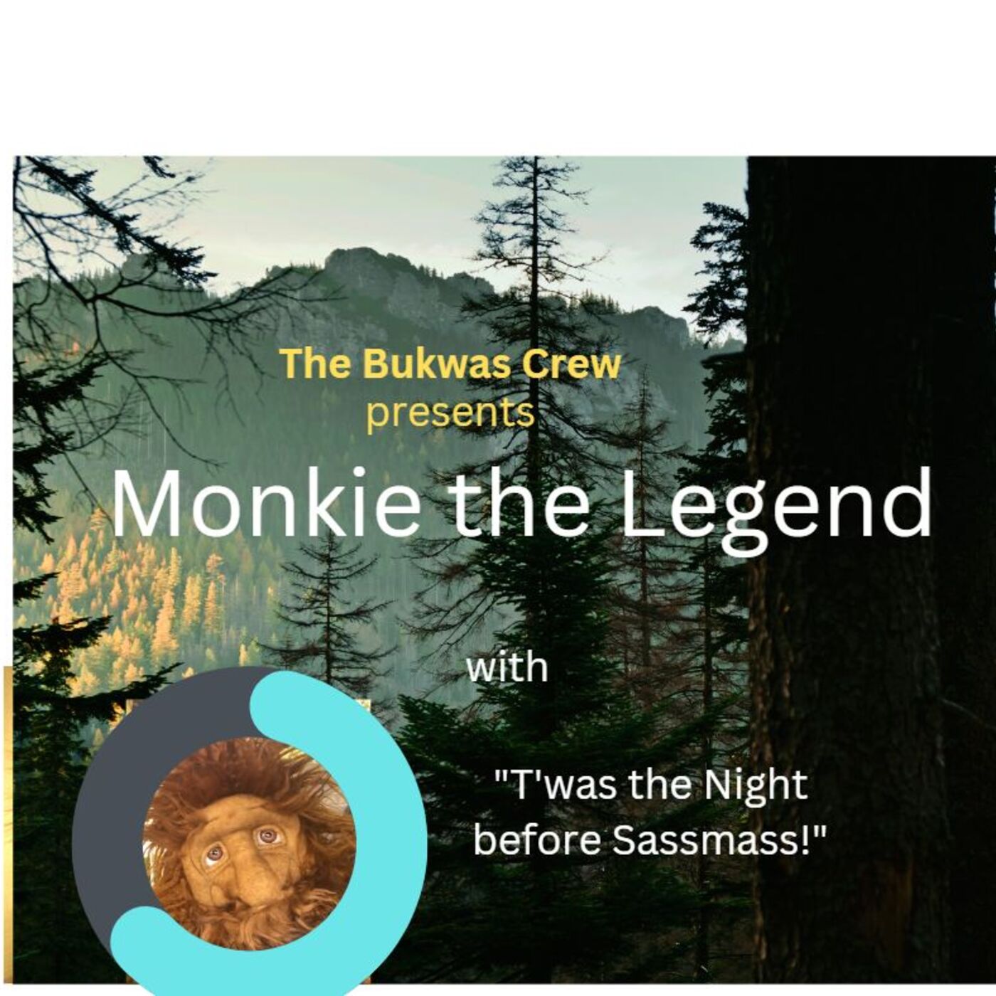 Sasquatch: Episode # 64/ Sasquatch Xmass poem by Monkie the Legend ...