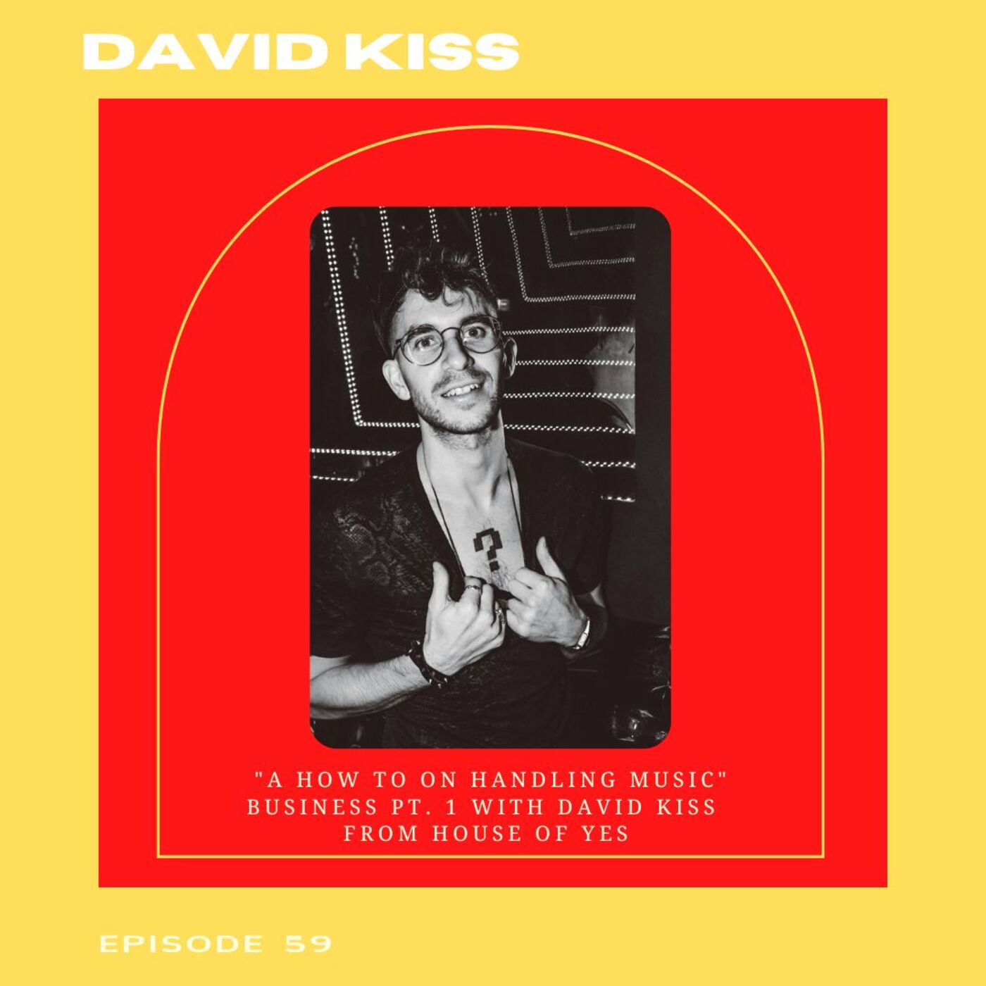 A How To On Handling Music Business Pt. 1 With David Kiss from House Of ...