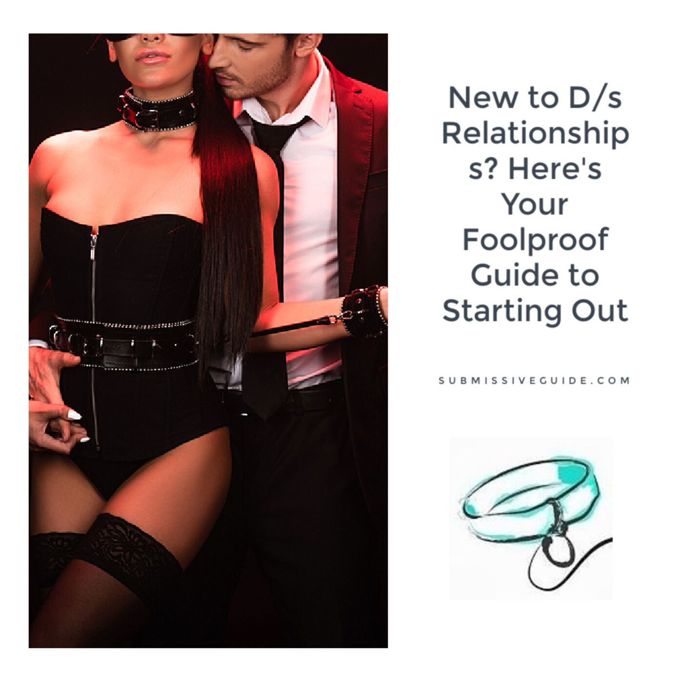 New to D/s Relationships? Here's Your Foolproof Guide to Starting Out | Submissive Guide ...