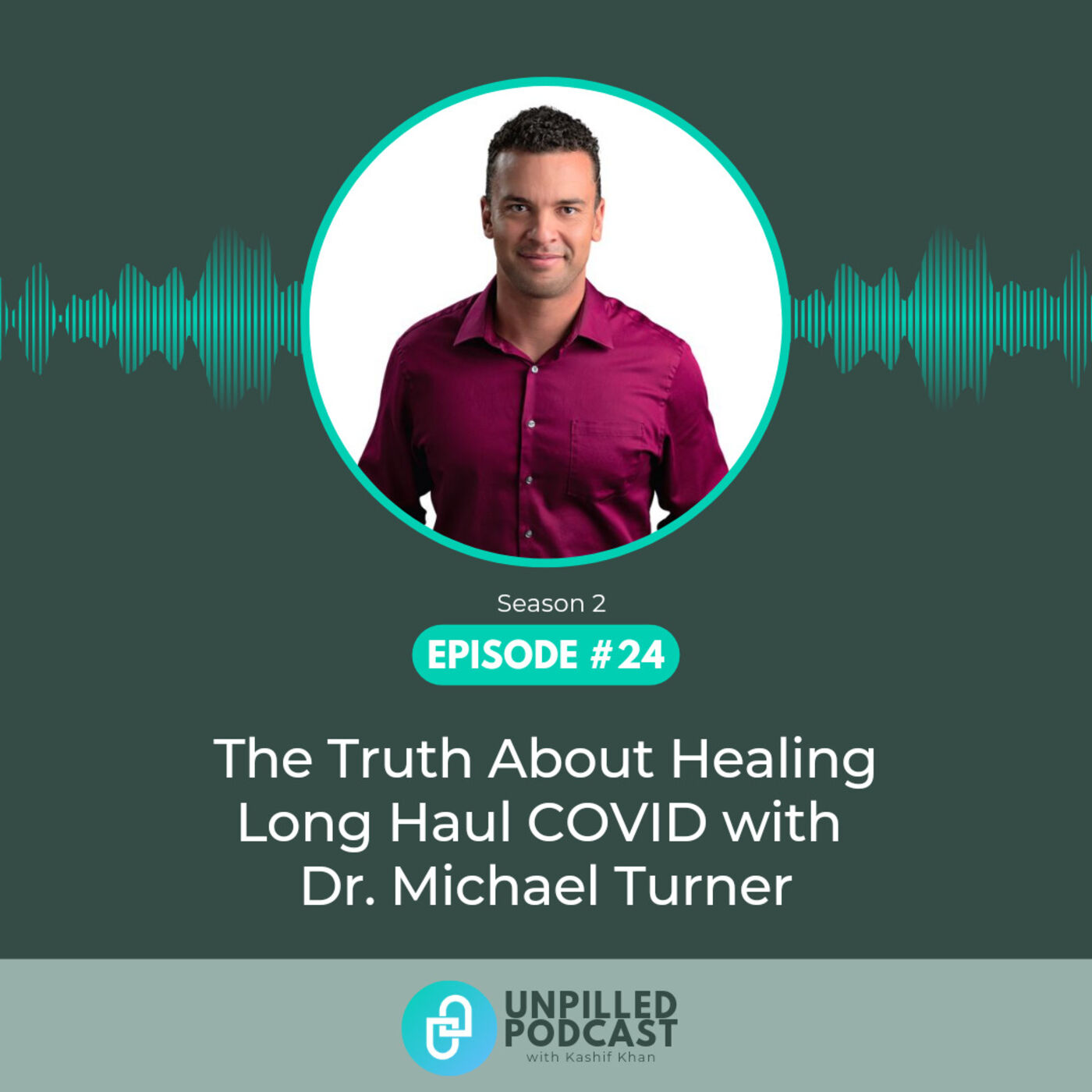 The Truth About Healing Long-Haul COVID with Dr. Michael Turner - S2E24 ...