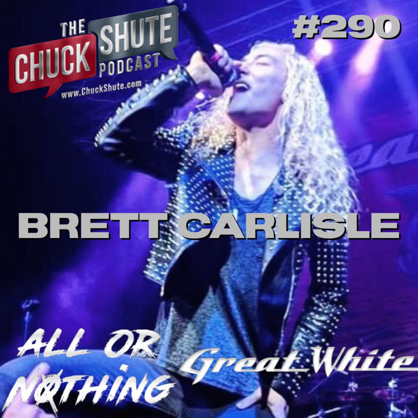 Brett Carlisle (Great White, All Or Nothing) – Chuck Shute Podcast ...