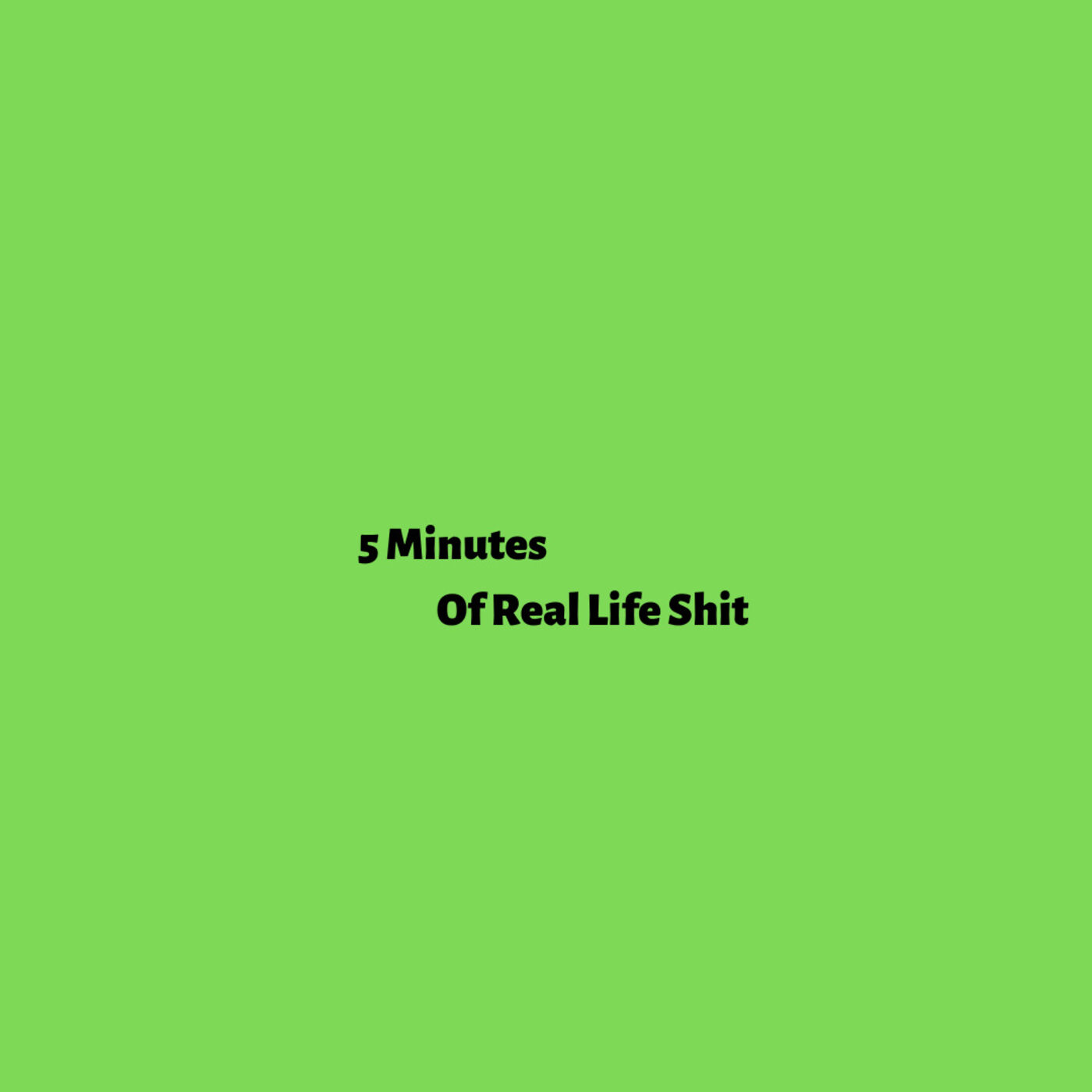 Real Life Shit