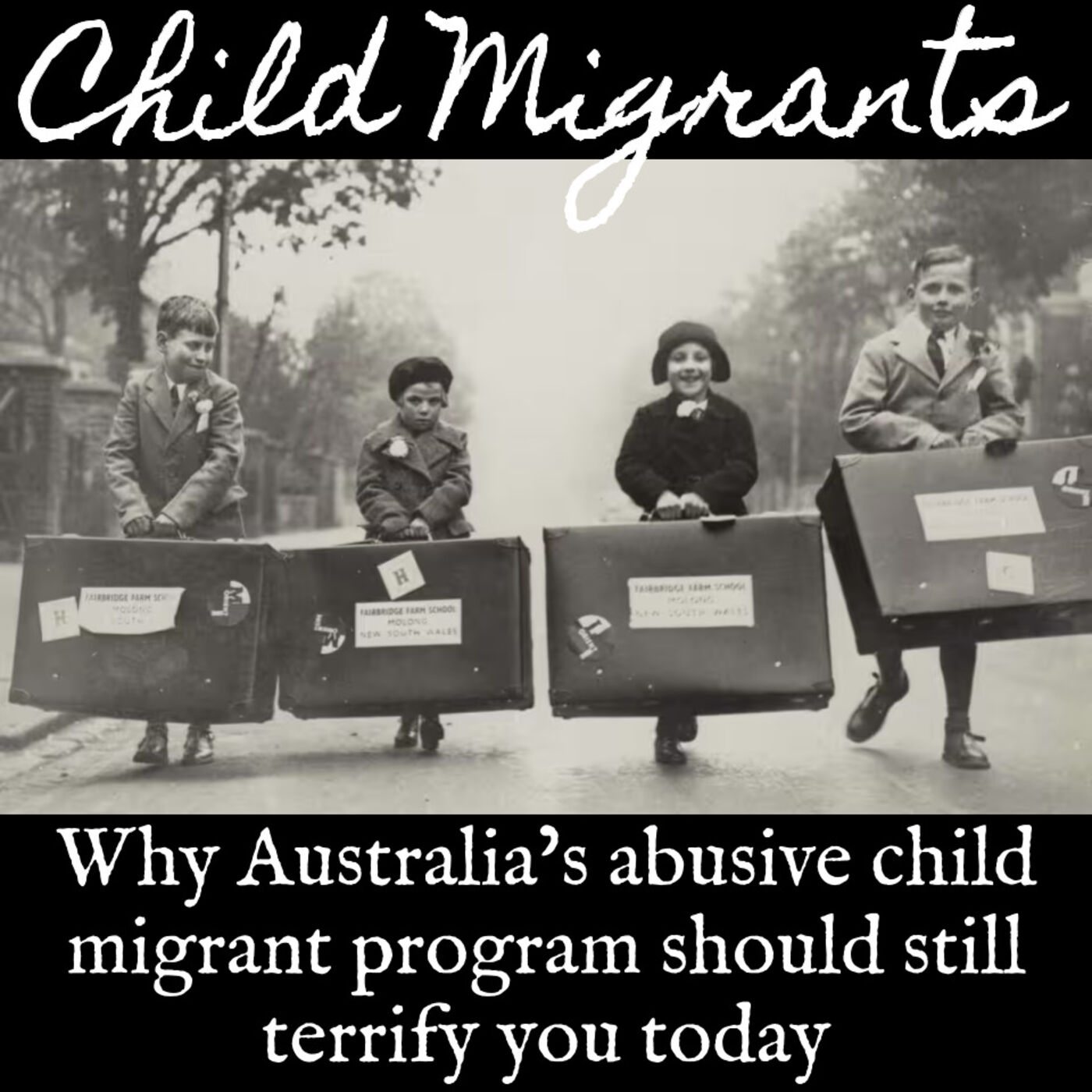 Ep. 34 Child Migrants: Why Australia's Abusive Child Migrant Program ...
