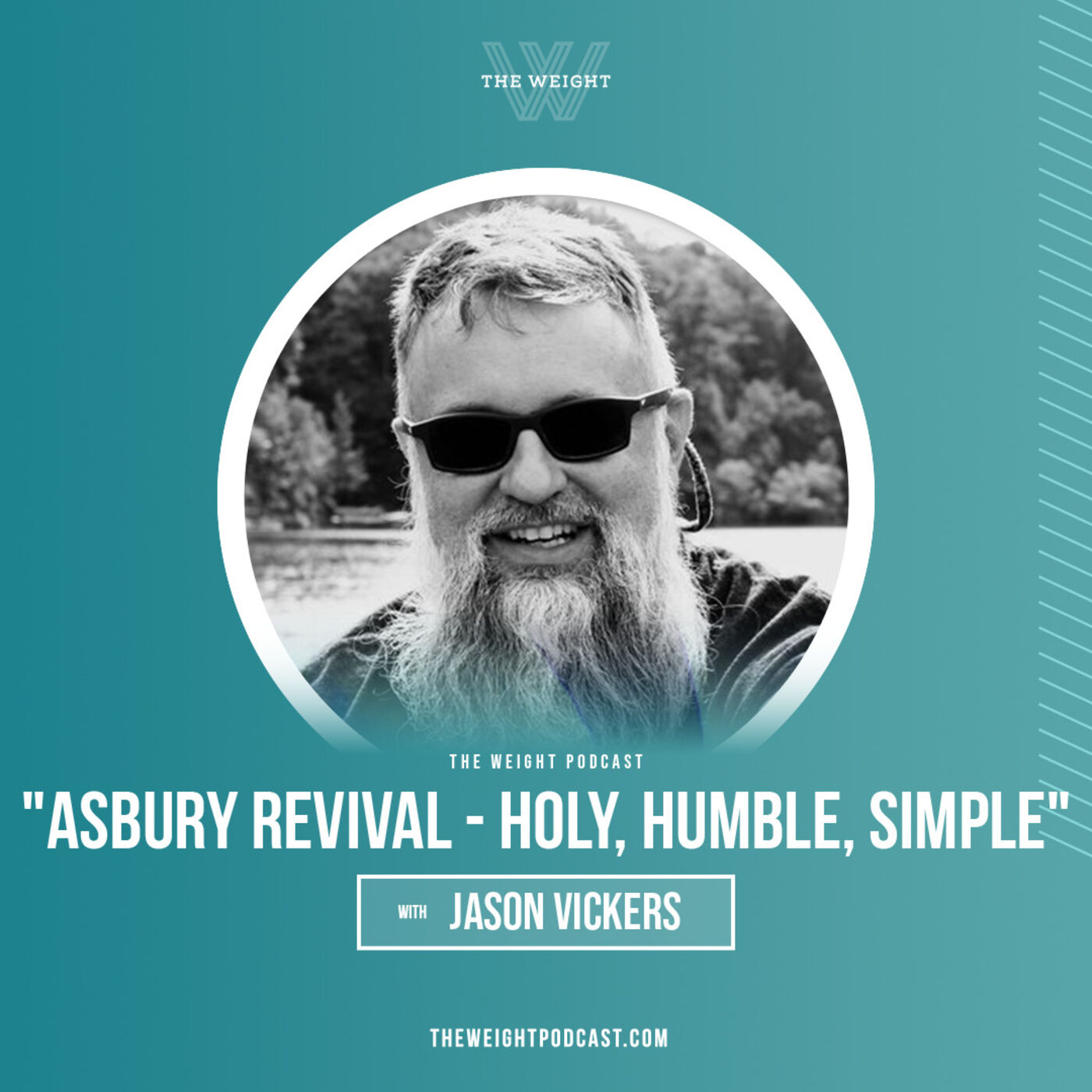 "Asbury Revival - Holy, Humble, Simple" with Jason Vickers – The Weight ...