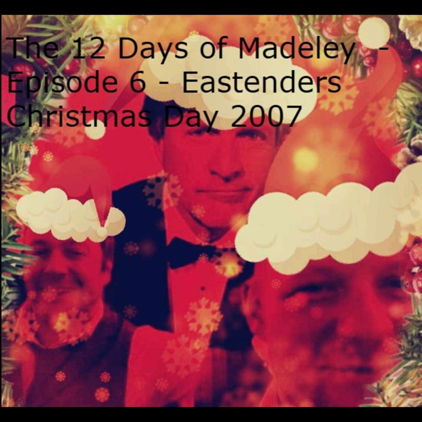 The 12 Days Of Madeley - Episode 6 - Eastenders Christmas Day 2007 ...