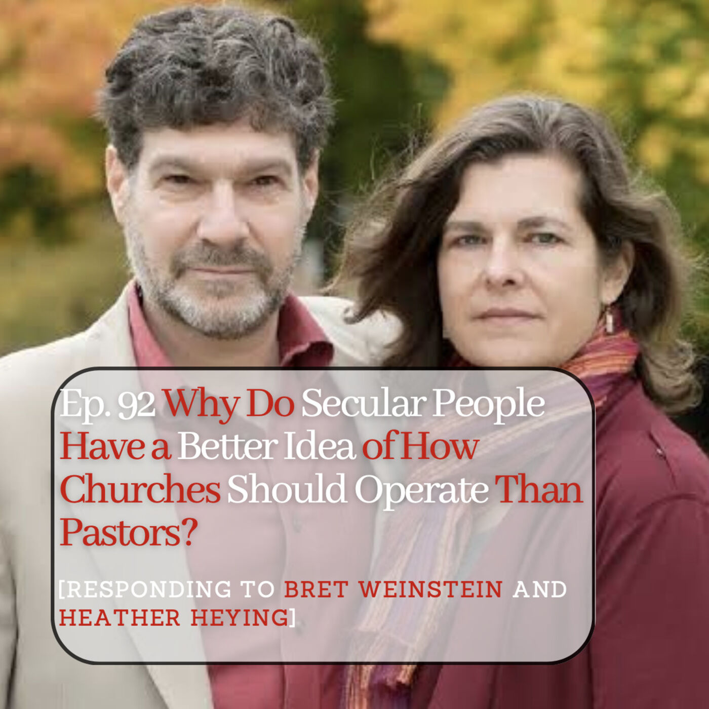 Ep. 92 Why Do Secular People Have a Better Idea of How Churches Should ...