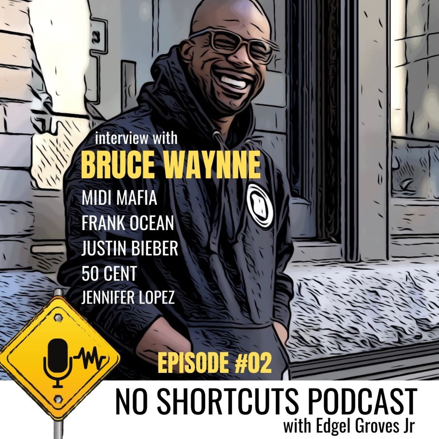Episode 2 (feat. Bruce Waynne) - No Shortcuts with Edgel Groves Jr. | Lyssna här | Poddtoppen.se