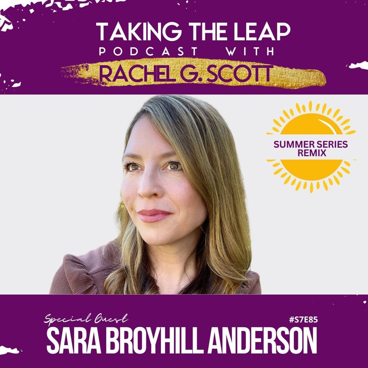 Summer Series Remix Part 1 – Taking the Leap with Rachel G. Scott ...