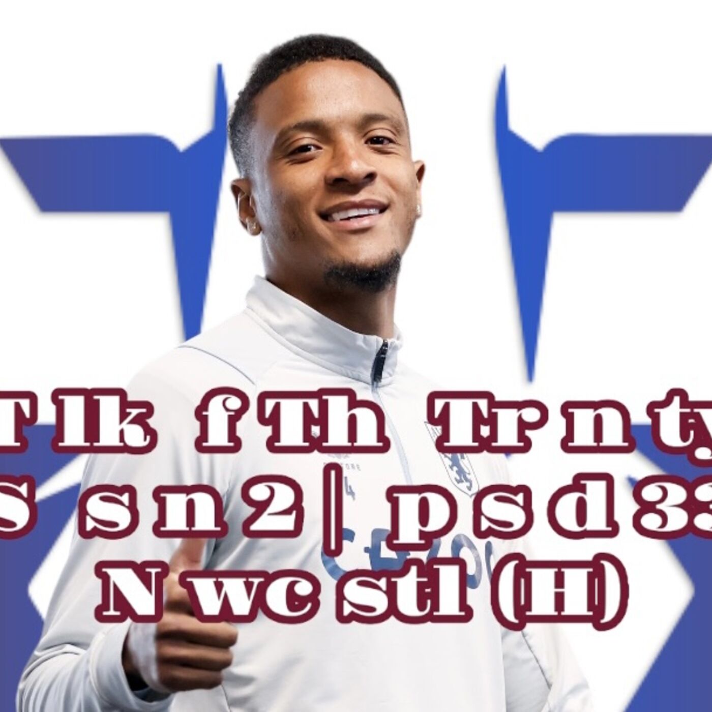 T lk f Th Tr n ty | S s n 2 p s d 33 | N wc stl (H) – Talk Of The Trinity – Podcast – Podtail