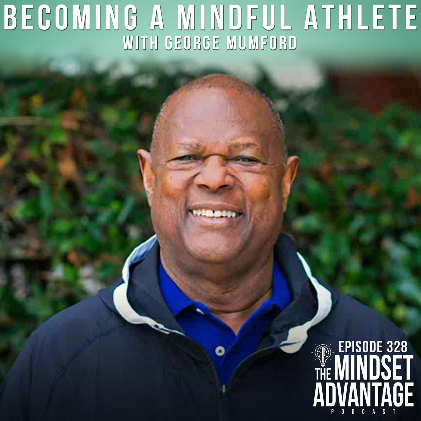 Becoming a Mindful Athlete with George Mumford – The Mindset Advantage ...