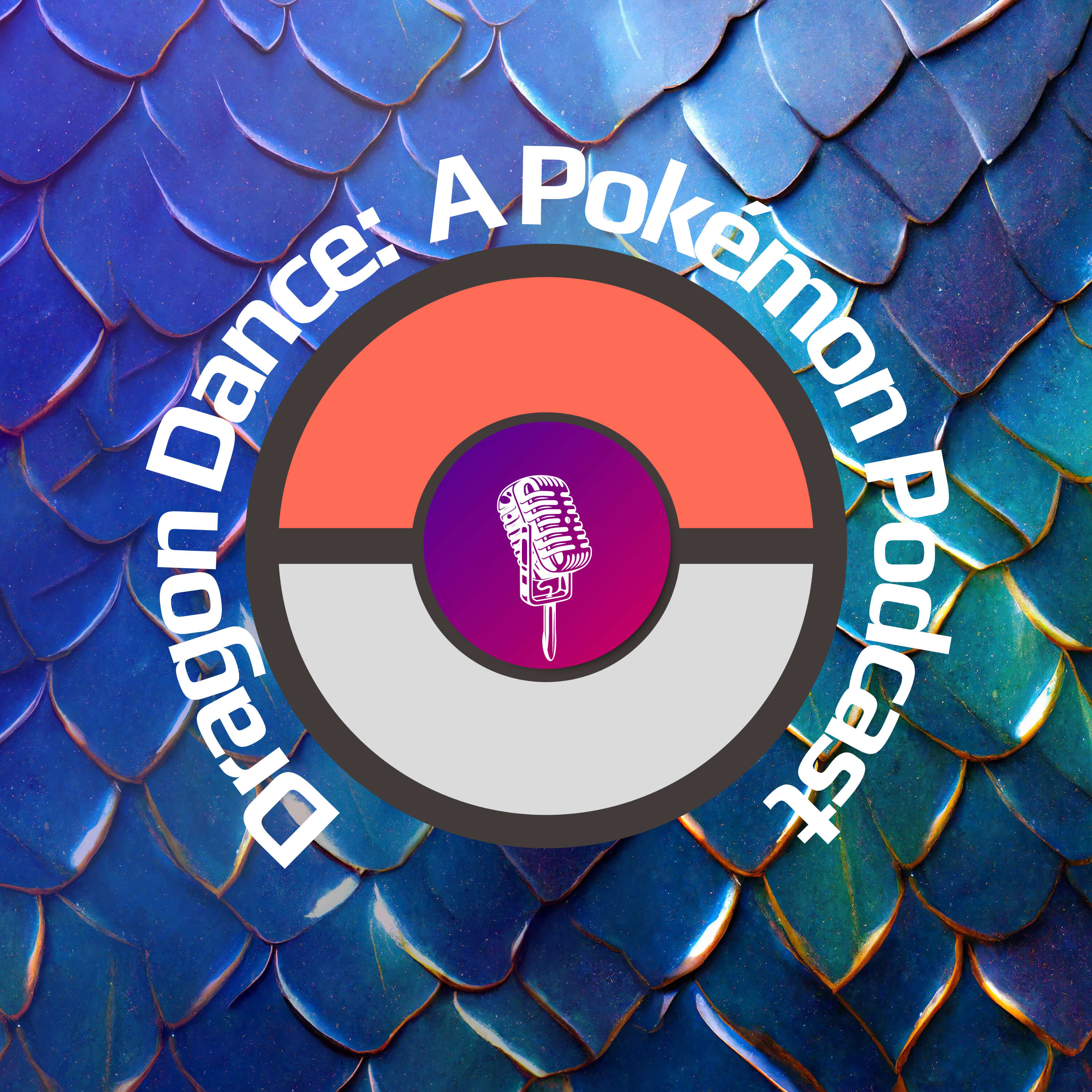 Dragon Dance: A Pokémon Podcast - Video Games Podcast | Podchaser
