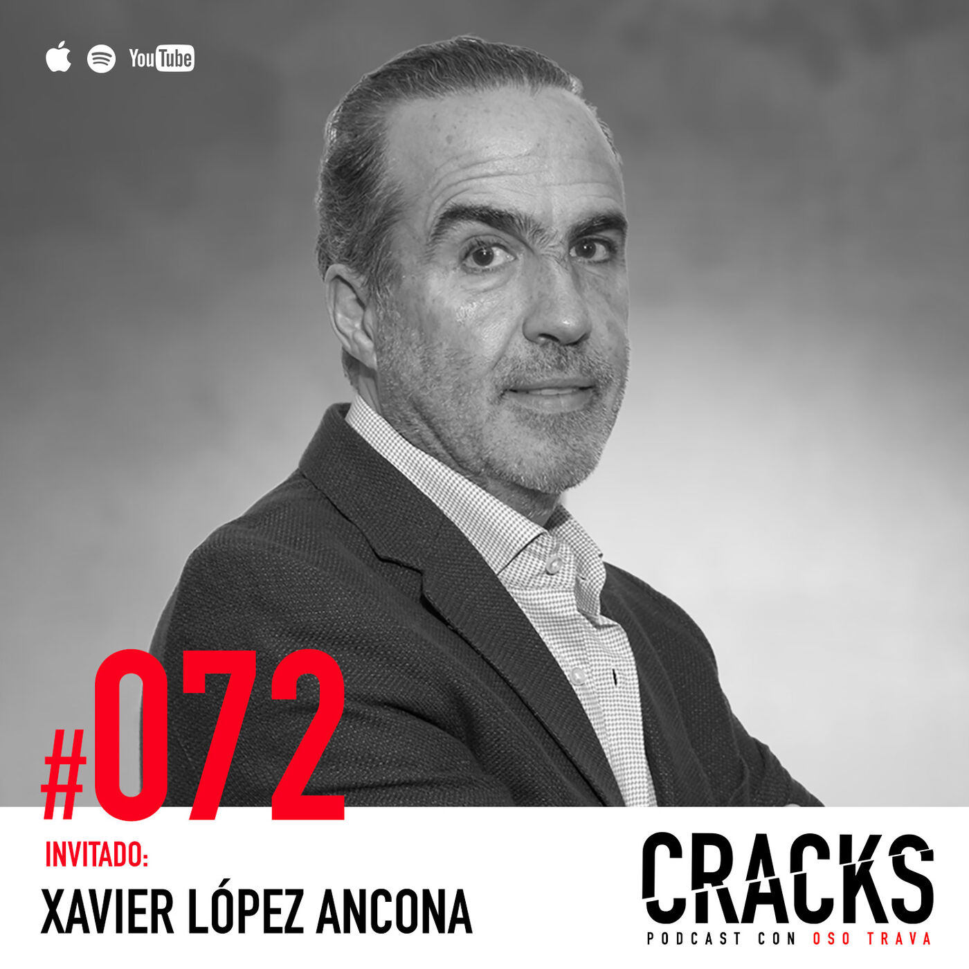 #072. Xavier López Ancona - Que Escuchar sea tu Arma Secreta – Cracks ...