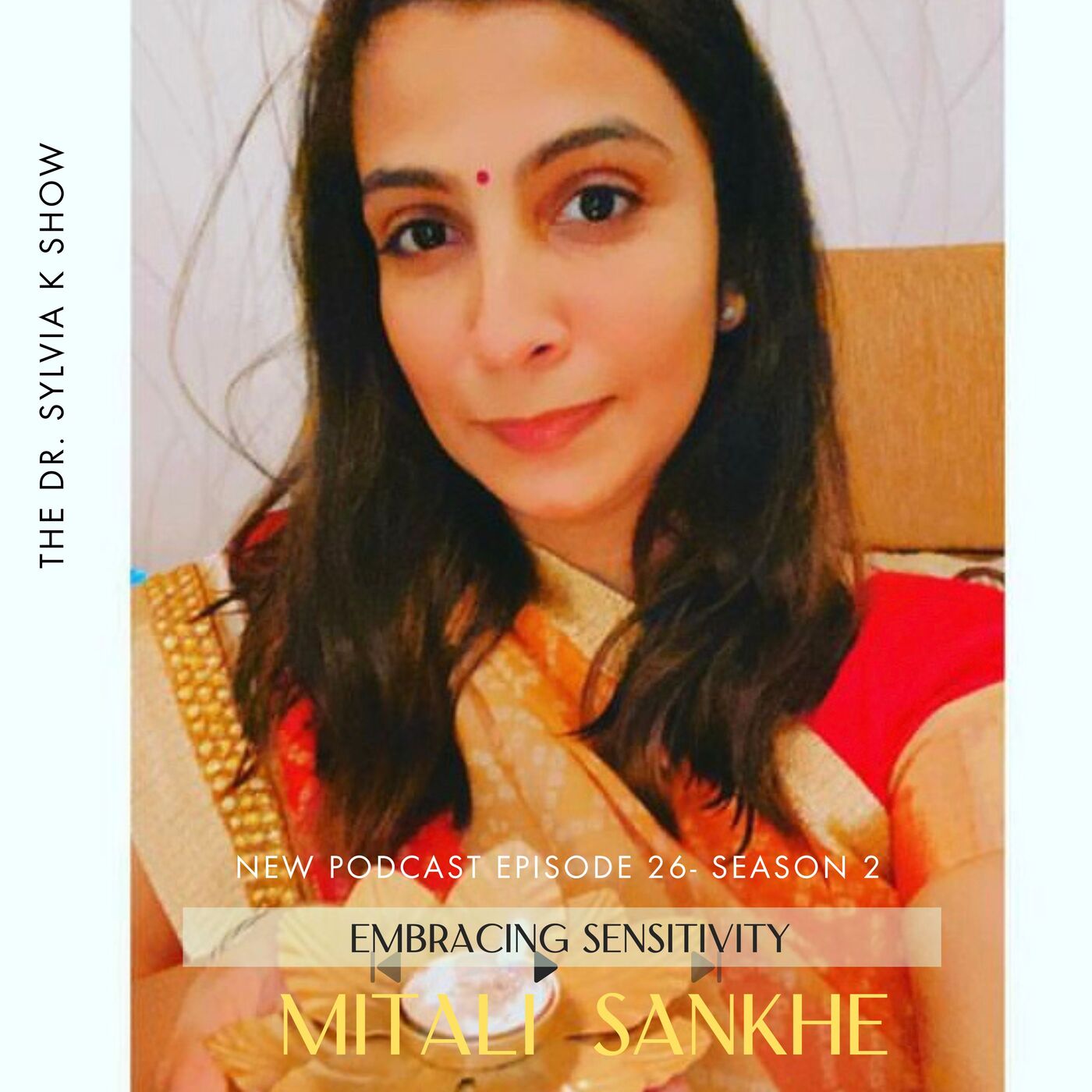 Embracing Sensitivity as a Superpower – The Dr. Sylvia K Show – Podcast – Podtail