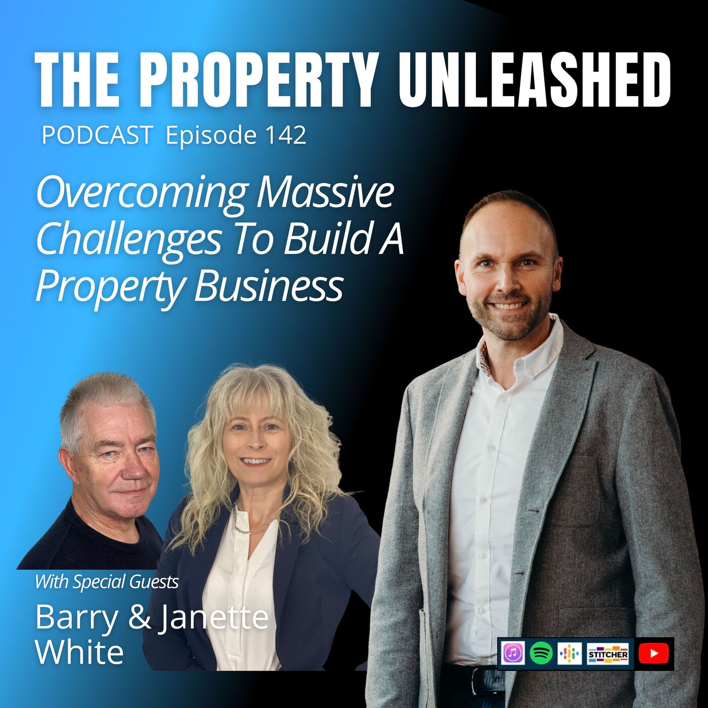 Overcoming Massive Challenges To Build A Property Business With Barry & Janette White – The ...