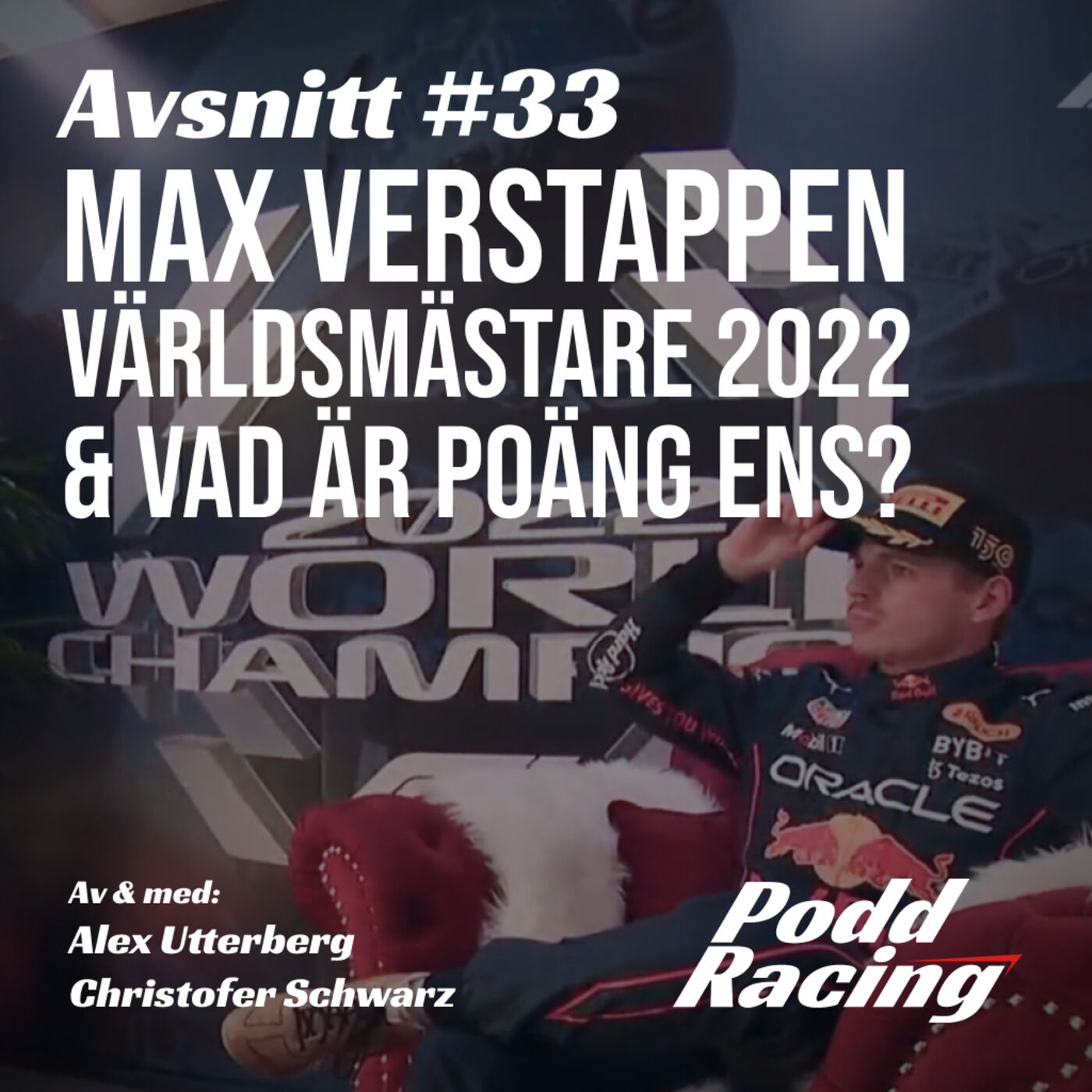 33. Max Verstappen Världsmästare 2022 & Vad är Poäng Ens? – PoddRacing ...
