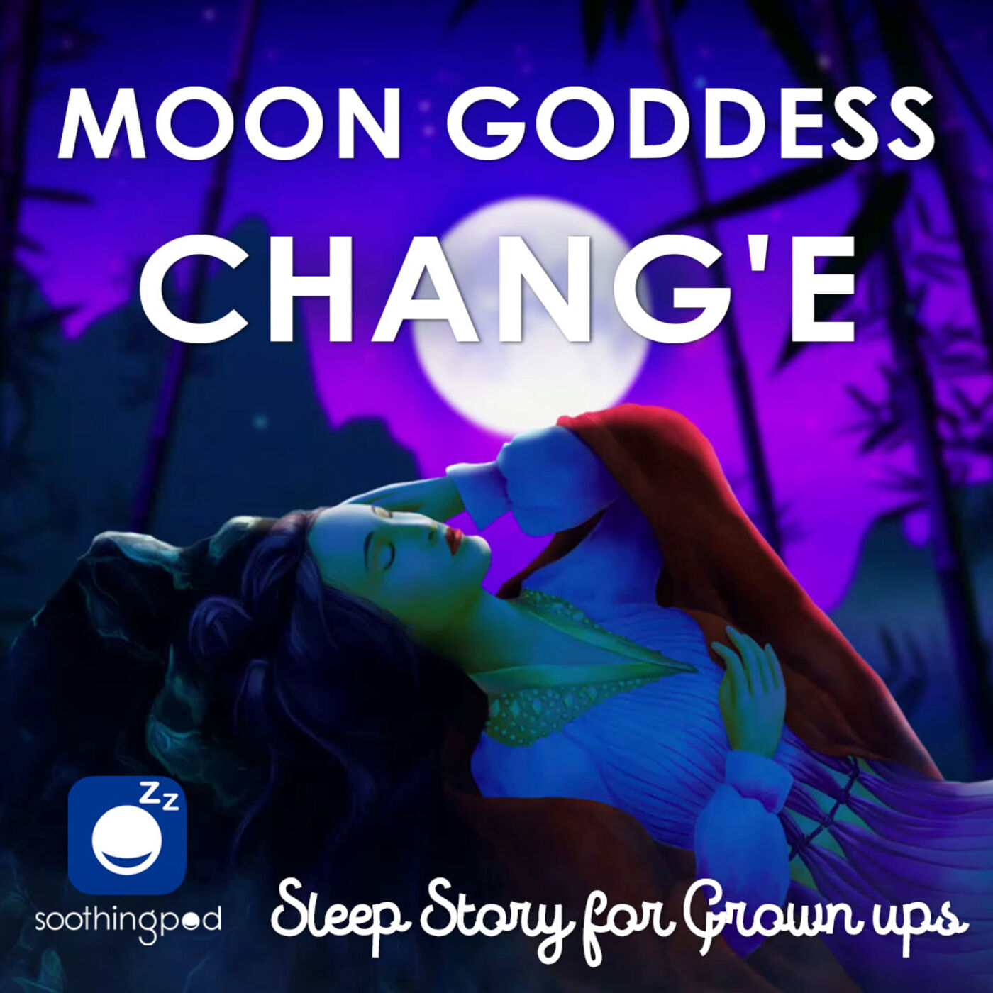 The Moon Goddess Chang'e | Sleep Story for Grown Ups | Chinese ...