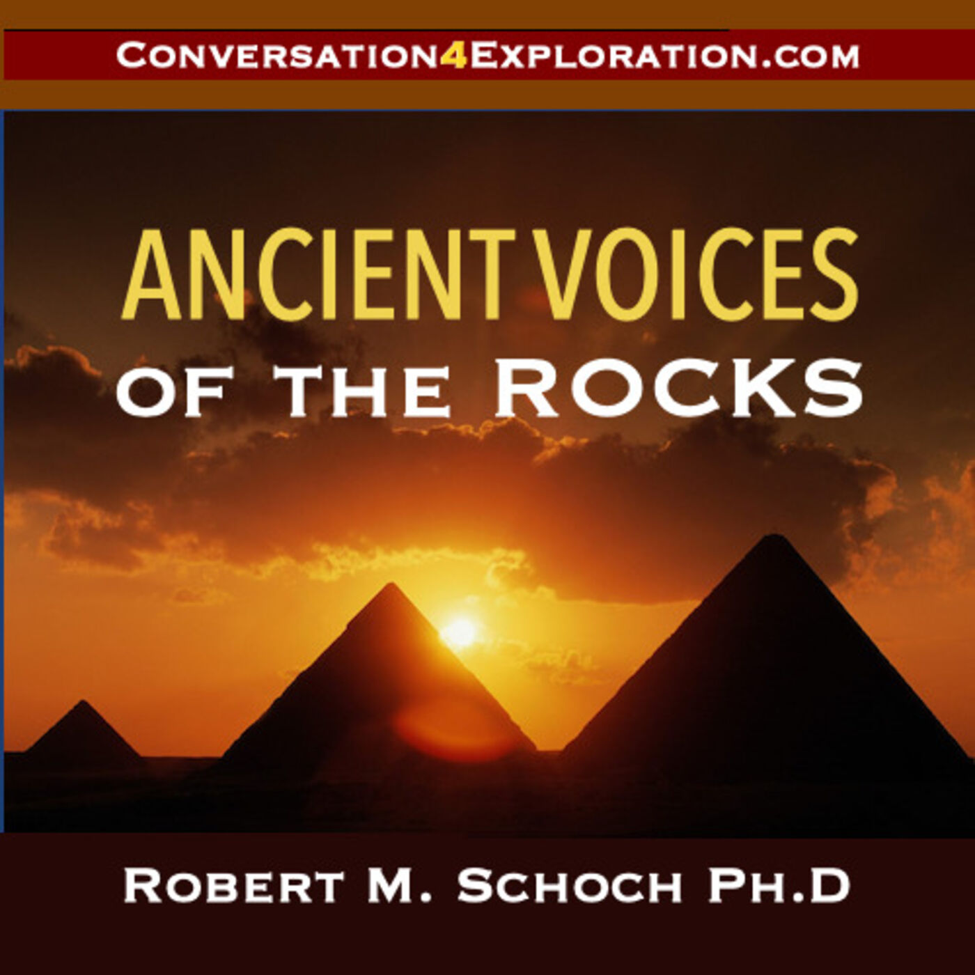 Ancient Voices of the Rocks - Dr. Robert M. Schoch – Conversation 4 ...