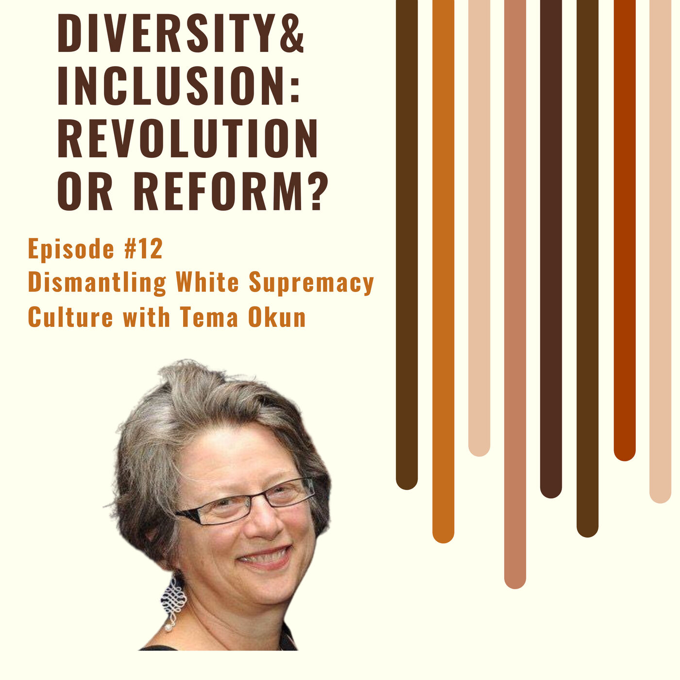 Season Finale: Dismantling White Supremacy Culture with Tema Okun ...