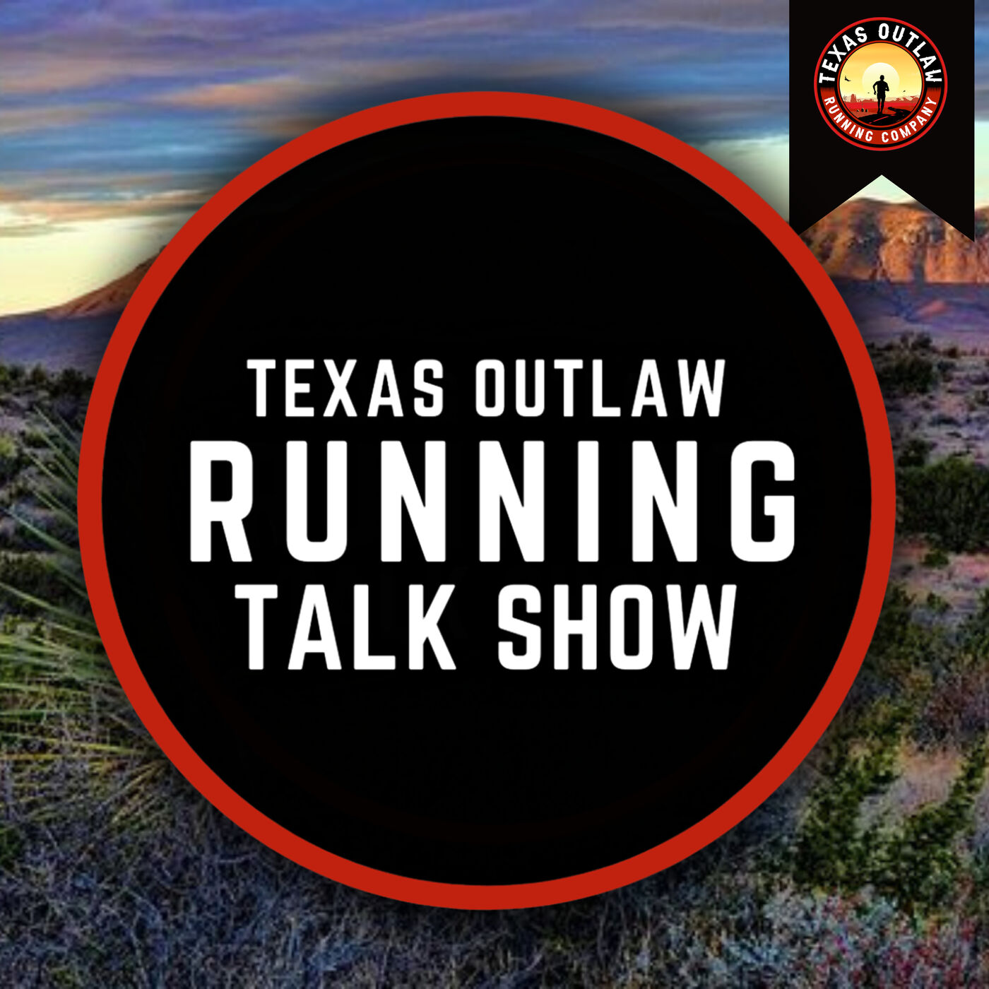 EP #31 | Habanero & Zion Ultras 100 Mile Champion - Art Hurtado – Texas Outlaw Running Talk Show ...