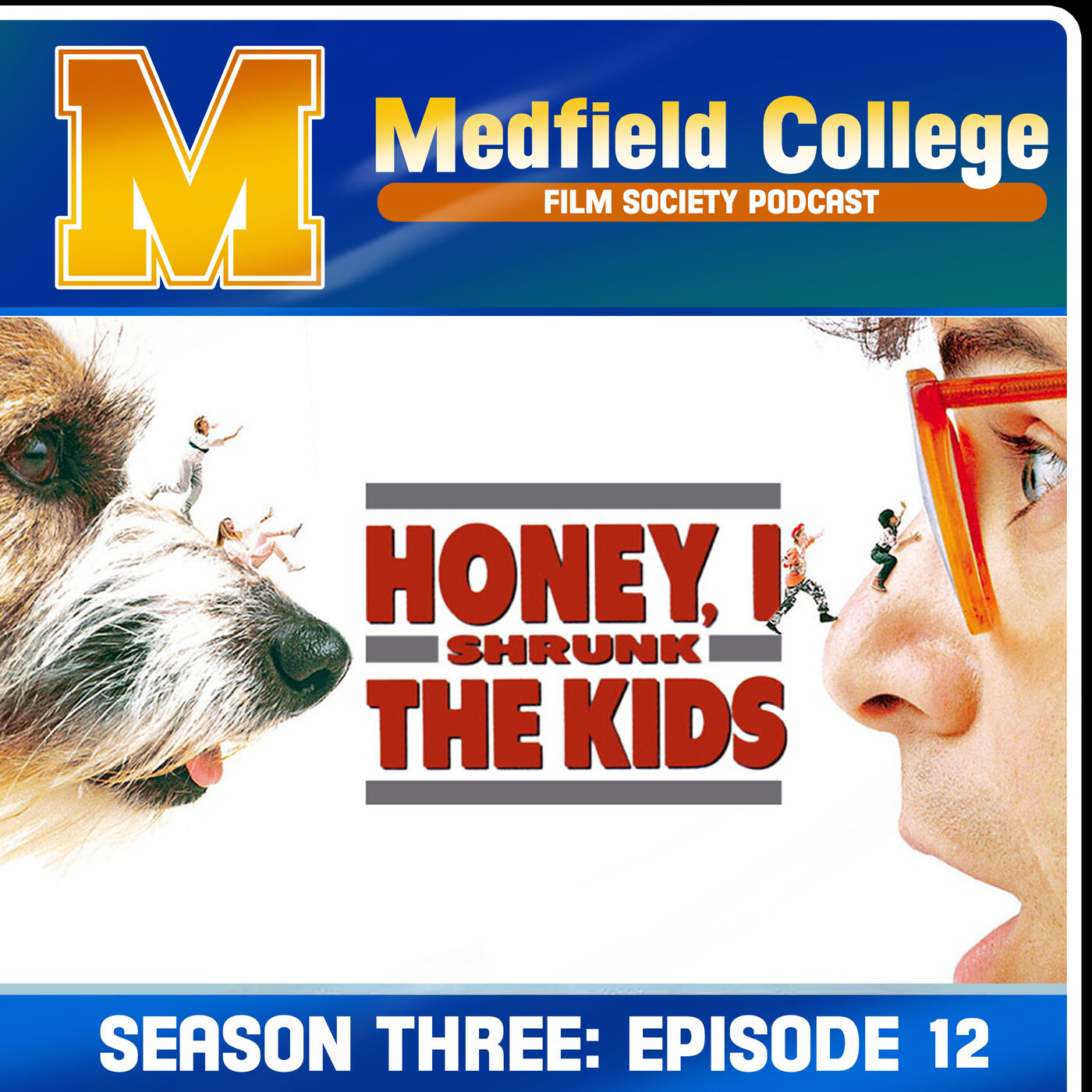 Honey, I Shrunk The Kids – Medfield College Film Society – Podcast ...