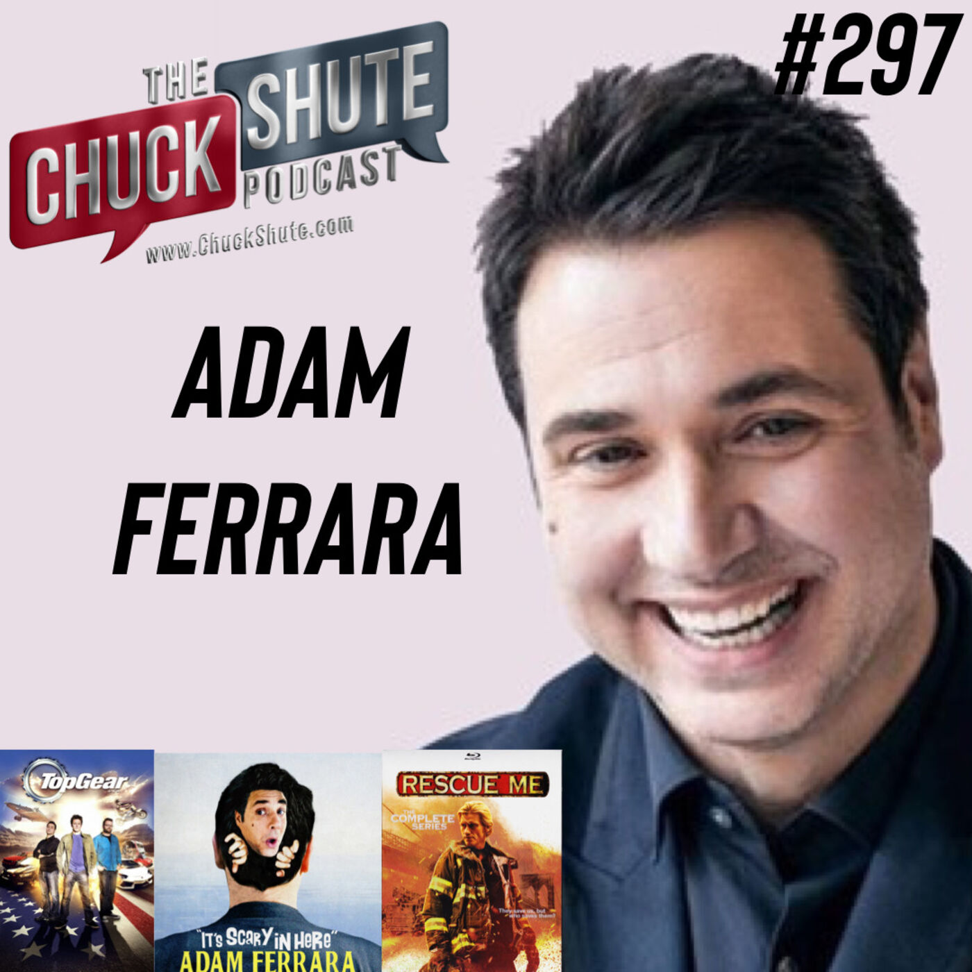 Adam Ferrara (comedian, actor, host of Top Gear) – Chuck Shute Podcast ...