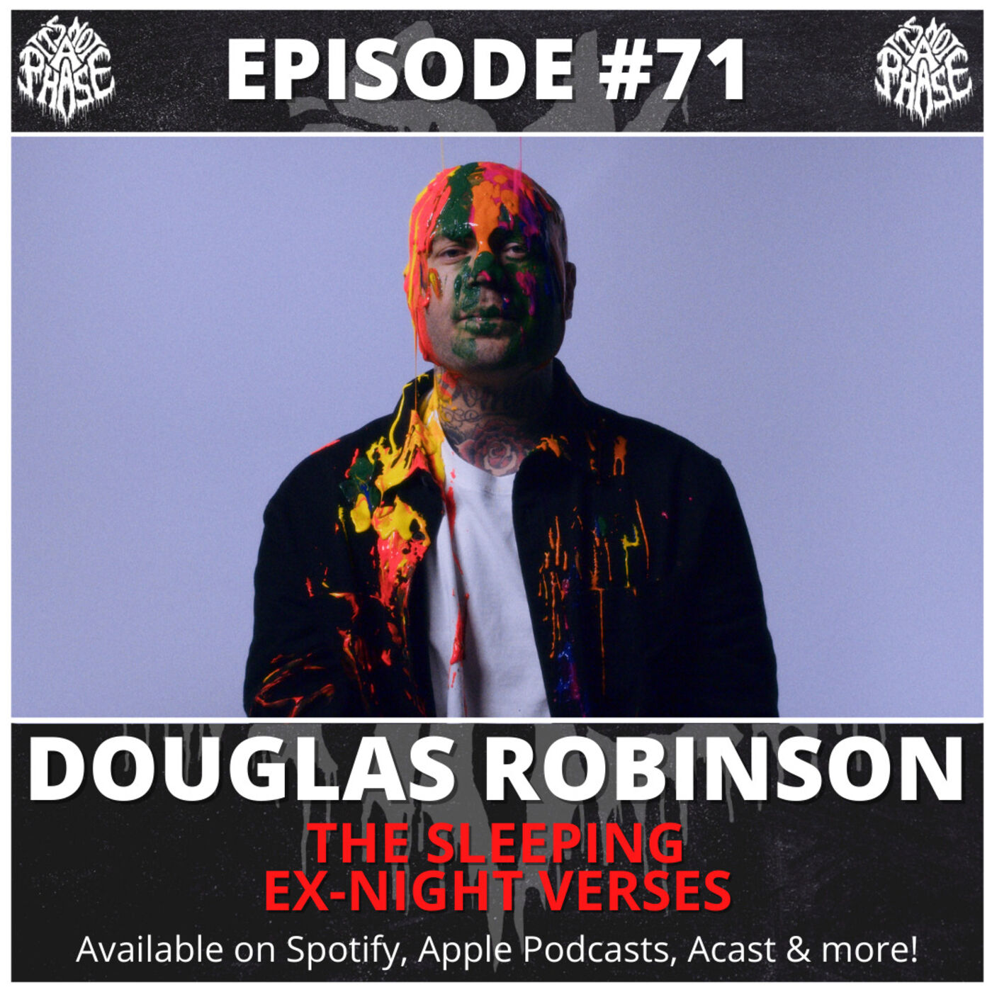 EP #71 - Douglas Robinson (The Sleeping / ex-Night Verses) – It's Not A Phase – Podcast – Podtail