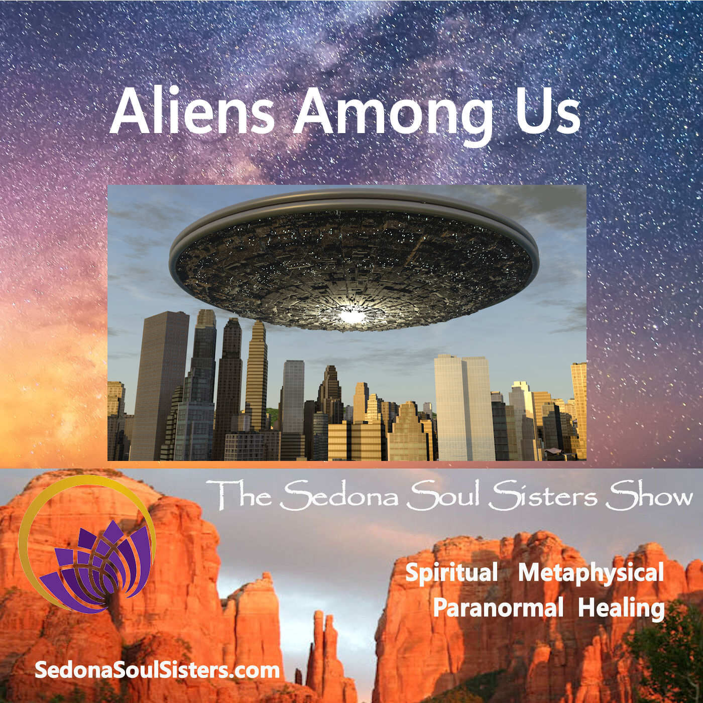 Aliens Among Us - The Sedona Soul Sisters Show | Lyssna här | Poddtoppen.se