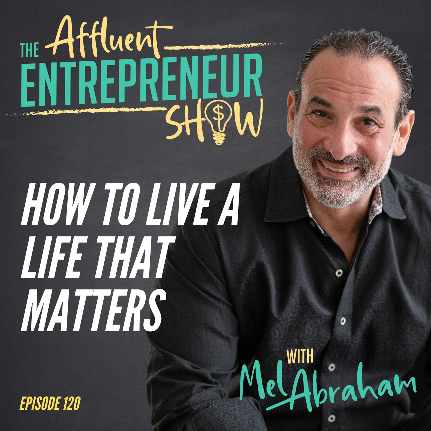 How to Live a Life That Matters - Mel Abraham